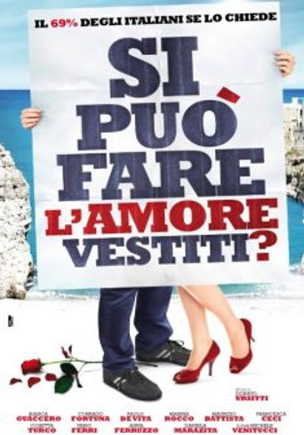 Si può fare l'amore vestiti? (2012): Where to Watch and Stream Online ...