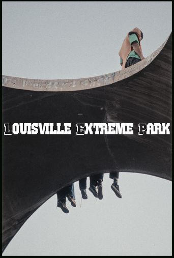 Louisville Extreme Park (2024): Where to Watch and Stream Online | Reelgood