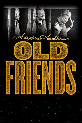 Stephen Sondheim's Old Friends (2022): Where to Watch and Stream Online | Reelgood