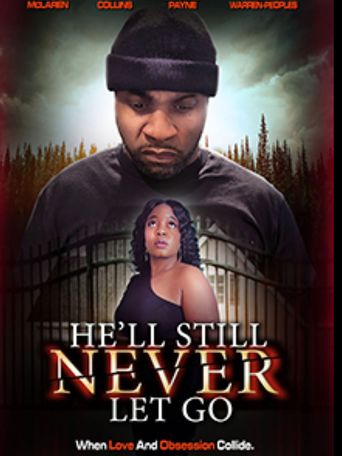 He'll Still Never Let Go (2025): Where to Watch and Stream Online ...