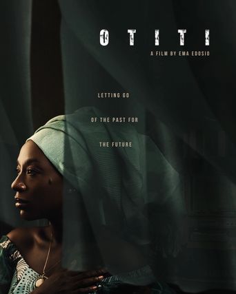 Otiti (2022): Where to Watch and Stream Online | Reelgood