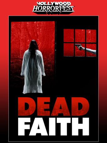 Dead Faith (2017): Where to Watch and Stream Online | Reelgood