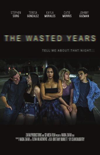 The Wasted Years: Where to Watch and Stream Online | Reelgood