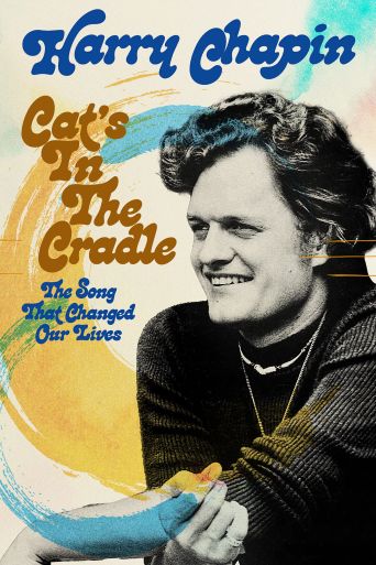 Cat’s in the Cradle: The Song That Changed Our Lives (2025): Where to ...