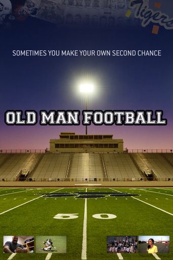 Old Man Football (2018): Where to Watch and Stream Online | Reelgood