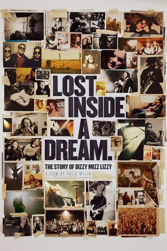 Lost Inside a Dream: The Story of Dizzy Mizz Lizzy (2010): Where to ...