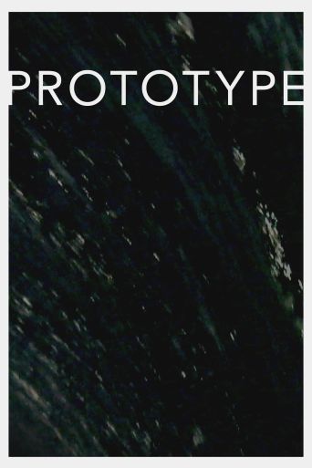 Prototype (2018): Where to Watch and Stream Online | Reelgood