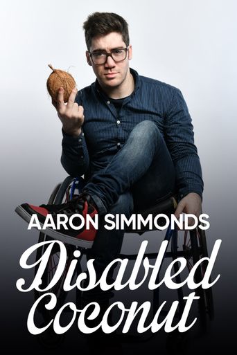 Aaron Simmonds: Disabled Coconut (2020): Where to Watch and Stream ...