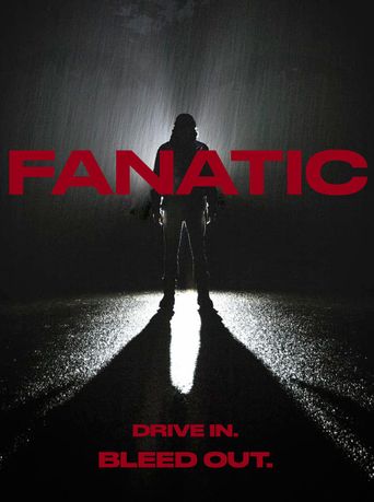 Fanatic: Where to Watch and Stream Online | Reelgood