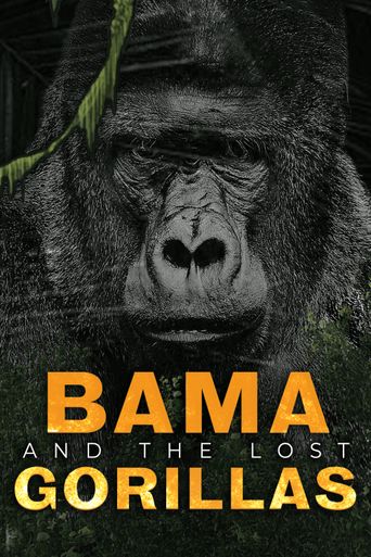 Bama and the Lost Gorillas (2011): Where to Watch and Stream Online ...