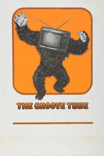 The Groove Tube (1974): Where to Watch and Stream Online | Reelgood
