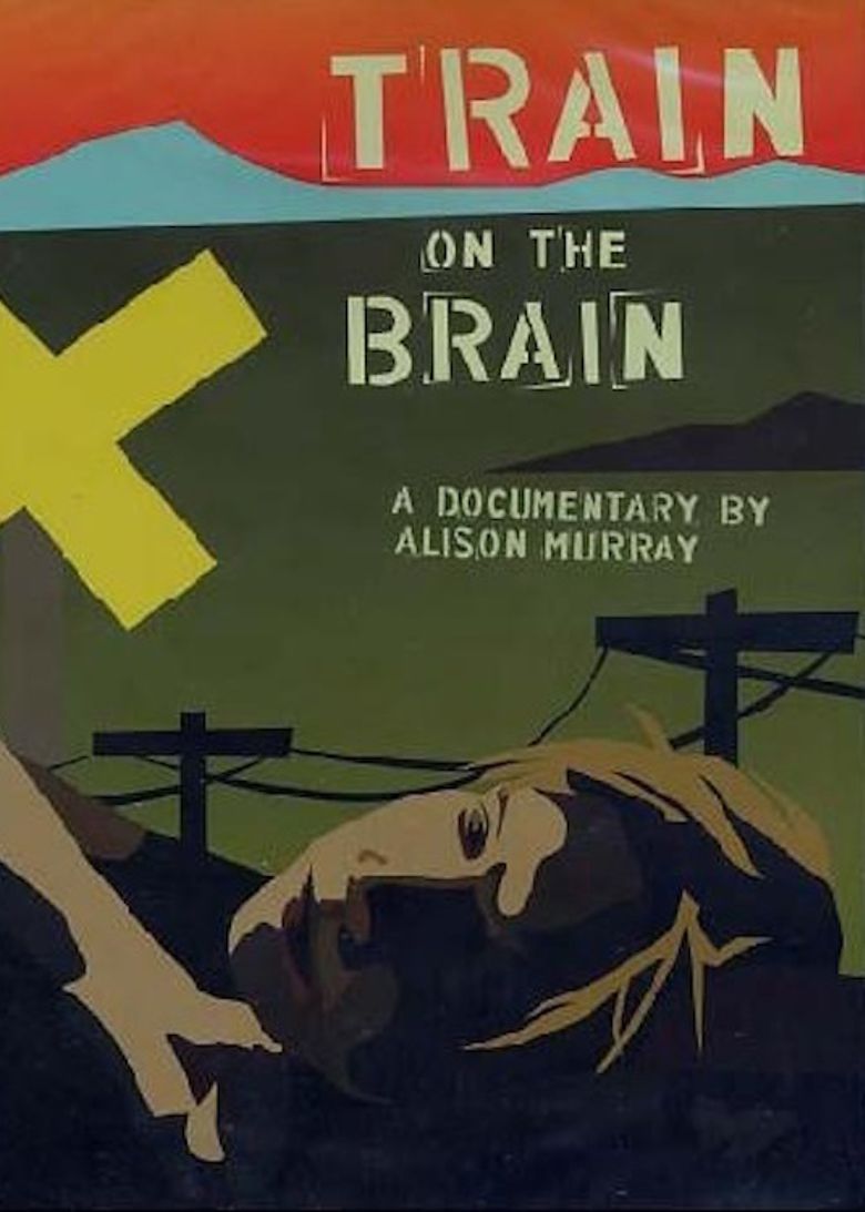 Train On The Brain (2000) - Where to Watch It Streaming Online | Reelgood