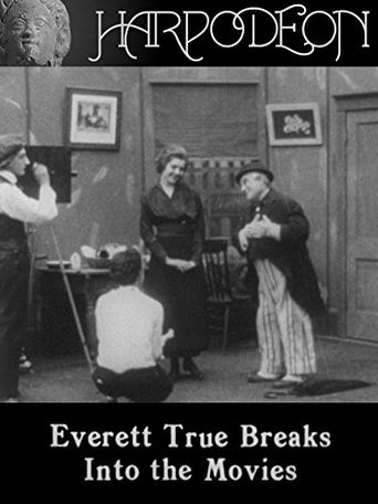 Everett True Breaks Into the Movies (1916): Where to Watch and Stream ...
