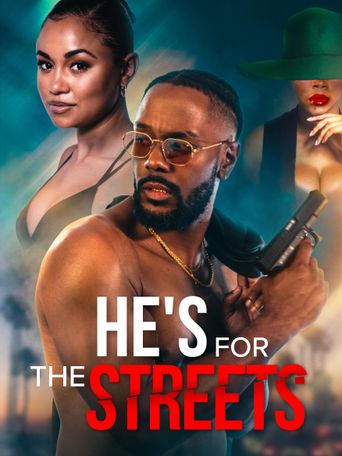 He's for the Streets (2023): Where to Watch and Stream Online | Reelgood