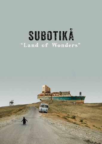 Subotika: Land of Wonders (2015): Where to Watch and Stream Online ...