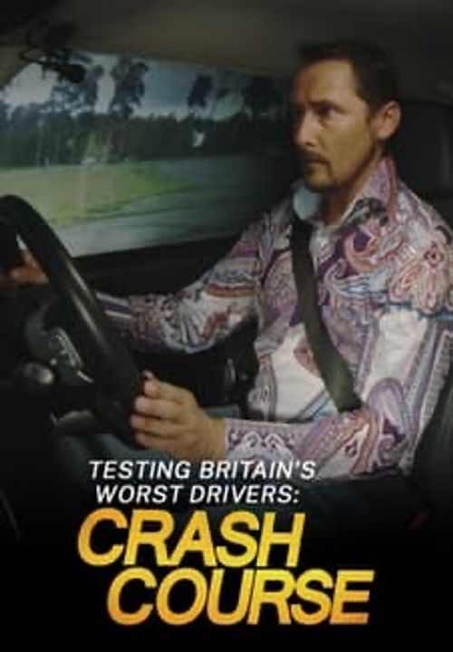 Testing Britain's Worst Drivers: Crash Course: User Lists | Reelgood