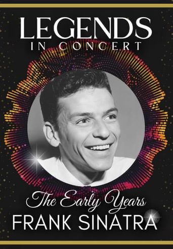 LEGENDS in CONCERT: FRANK SINATRA the EARLY YEARS (1957): Where to ...