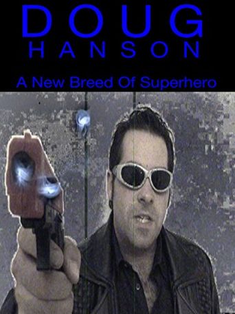 Doug Hanson (2007): Where to Watch and Stream Online | Reelgood