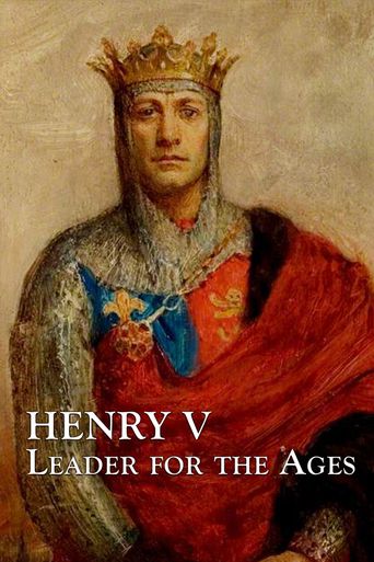 Henry V: Leader for the Ages (2015): Where to Watch and Stream Online ...
