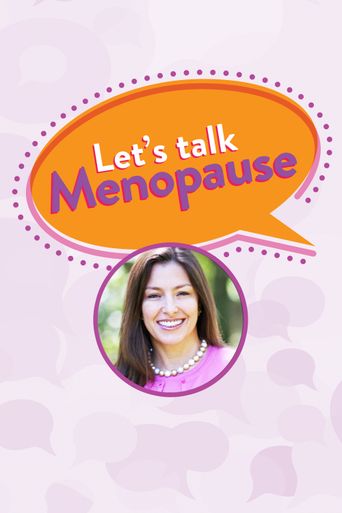 Let's Talk Menopause (2020): Where to Watch and Stream Online | Reelgood