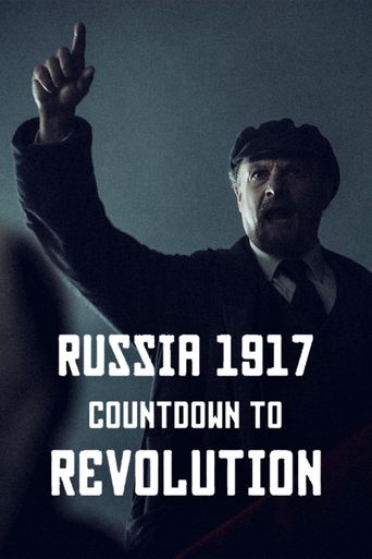 Russia 1917: Countdown to Revolution (2017): Where to Watch and Stream ...
