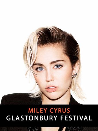 Miley Cyrus: Live at Glastonbury (2019): Where to Watch and Stream ...