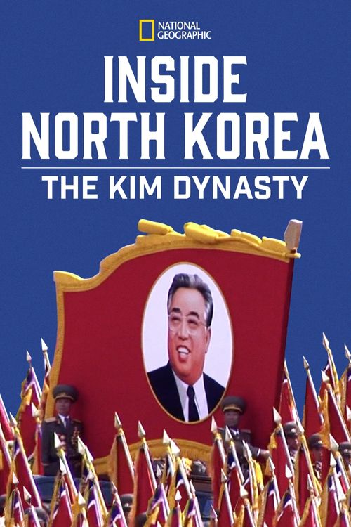 Inside North Korea: The Kim Dynasty: Where to Watch and Stream Online ...