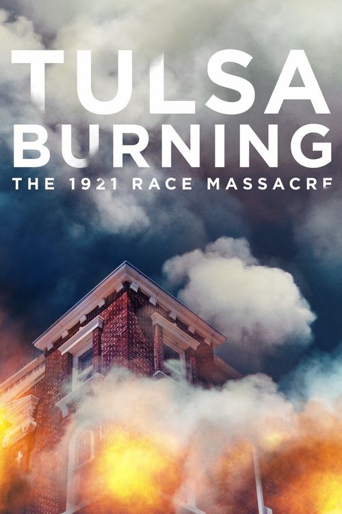 Tulsa Burning: The 1921 Race Massacre (2021): Where to Watch and Stream ...