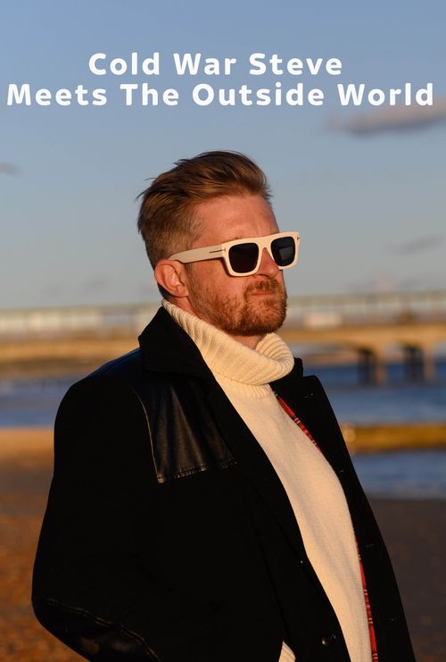 Cold War Steve Meets the Outside World (2020): Where to Watch and ...