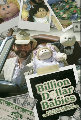 Billion Dollar Babies: The True Story of the Cabbage Patch Kids (2023 ...