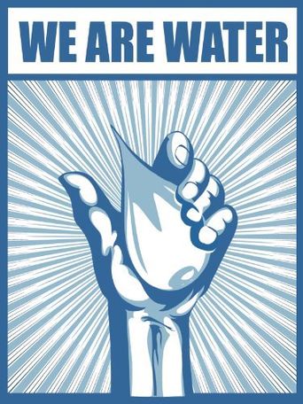 We Are Water: Where to Watch and Stream Online | Reelgood