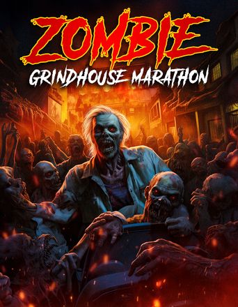 Zombie Grindhouse Marathon (2024): Where to Watch and Stream Online | Reelgood