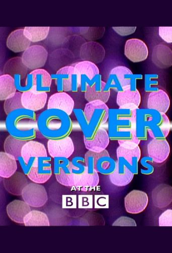 Ultimate Cover Versions at the BBC (2015): Where to Watch and Stream ...