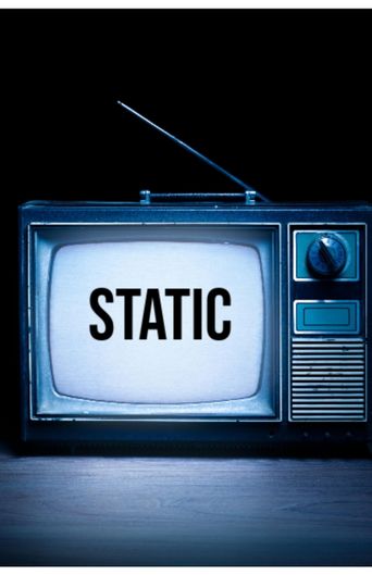 Static: An Anthology (2024): Where to Watch and Stream Online | Reelgood