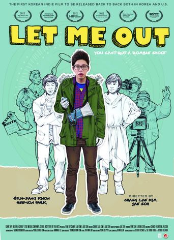 Let Me Out (2013): Where to Watch and Stream Online | Reelgood