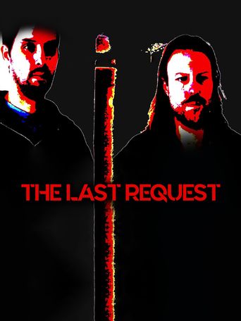 The Last Request (2019): Where to Watch and Stream Online | Reelgood