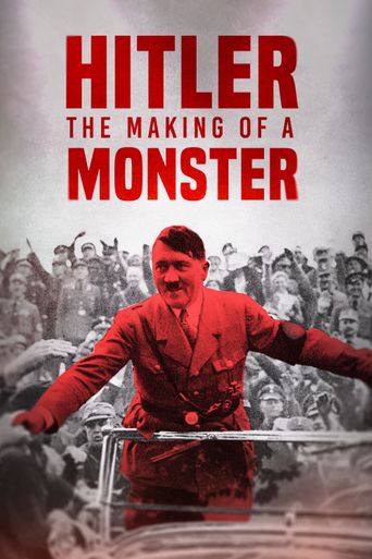 Hitler: The Making of a Monster (2023): Where to Watch and Stream ...