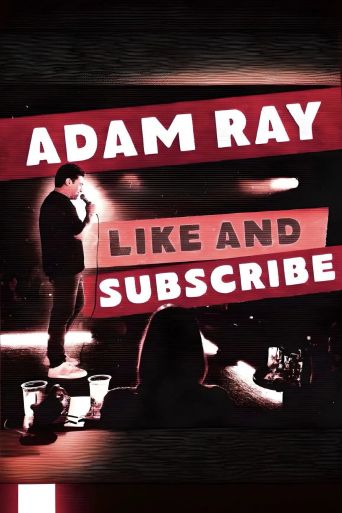 Adam Ray: Like and Subscribe (2024): Where to Watch and Stream Online ...