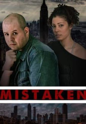 Mistaken (2015): Where to Watch and Stream Online | Reelgood