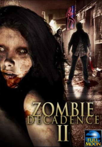 Zombie Decadence II (2017): Where to Watch and Stream Online | Reelgood