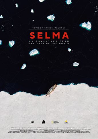 Selma - an adventure from the edge of the world (2020): Where to Watch ...