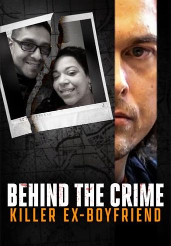 Behind the Crime: Killer Ex-Boyfriend: Where to Watch and Stream Online ...