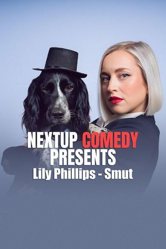 Lily Phillips: Smut (2023): Where to Watch and Stream Online | Reelgood