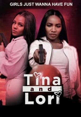Tina and Lori (2021): Where to Watch and Stream Online | Reelgood