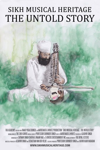 Sikh Musical Heritage: The Untold Story (2020): Where to Watch and ...