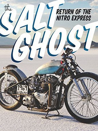 The Salt Ghost: Return of the Nitro Express (2011): Where to Watch and ...