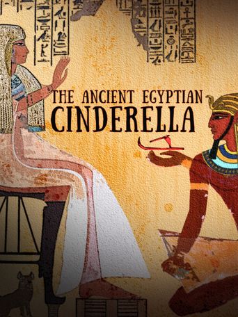 The Ancient Egyptian Cinderella: Where to Watch and Stream Online ...