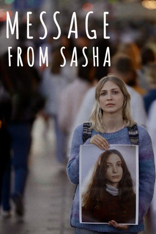 Message from Sasha (2024): Where to Watch and Stream Online | Reelgood