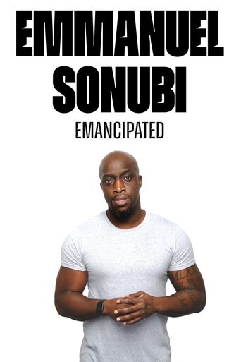 Emmanuel Sonubi: Emancipated (2023): Where to Watch and Stream Online ...