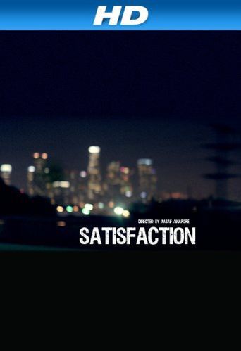 Satisfaction (2008): Where to Watch and Stream Online | Reelgood